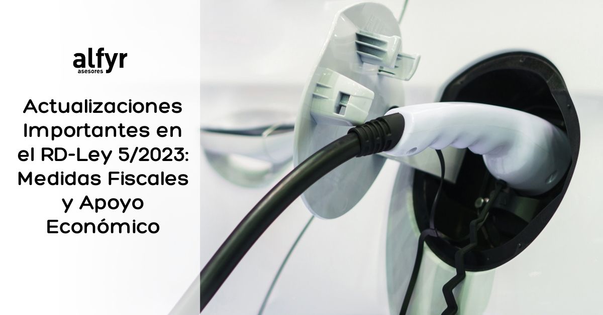 Actualizaciones Importantes en el RD-Ley 5/2023